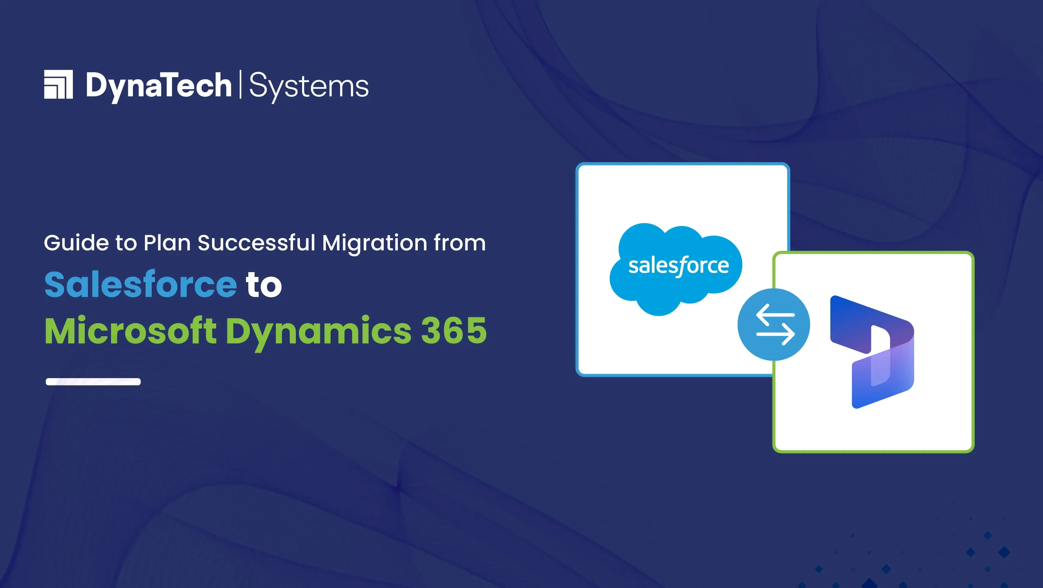 Guide to Successful Salesforce to Microsoft Dynamics 365 Migration